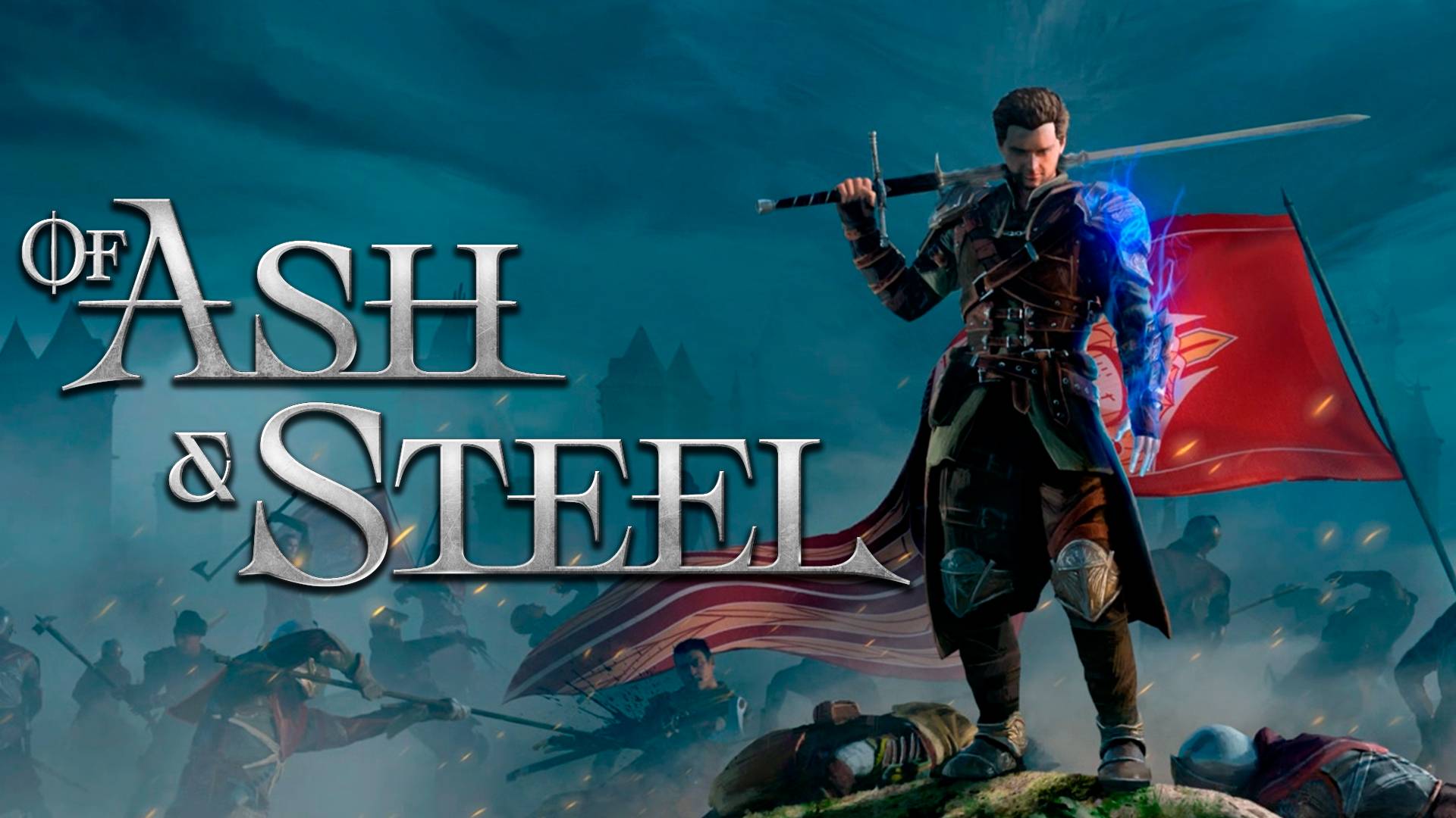 Of Ash and Steel Прохождение