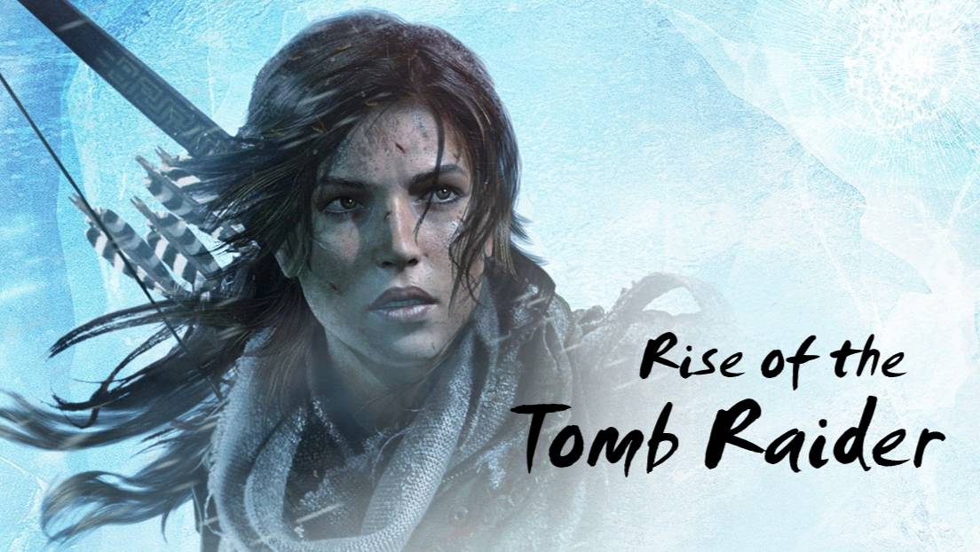 Прохождение Rise of the Tomb Raider 2015