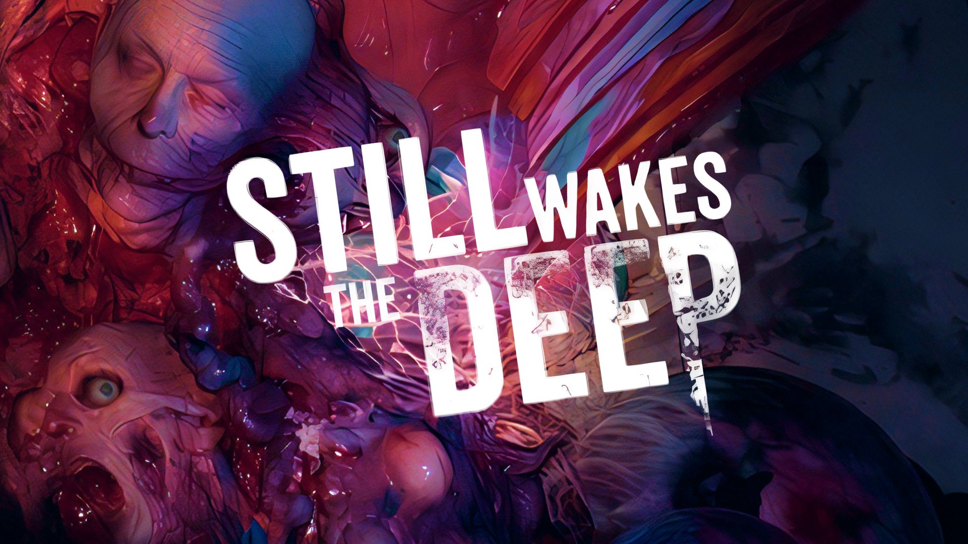 STILL WAKES THE DEEP