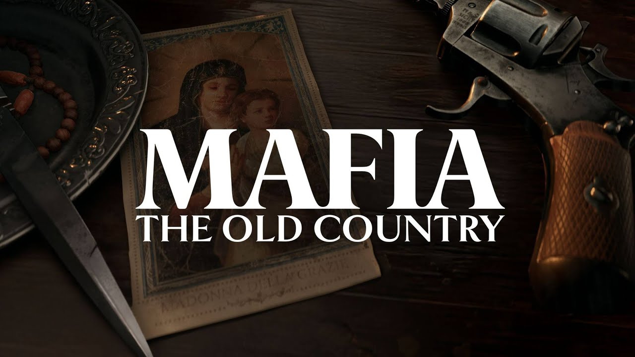 Mafia: The Old Country Прохождение