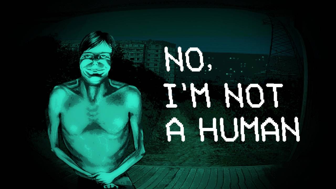 No, I′m not a Human