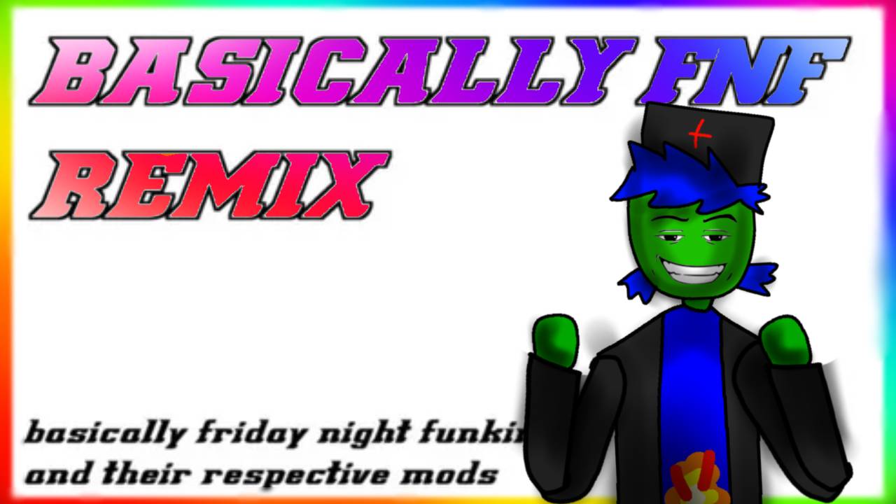 Basically FNF Remix