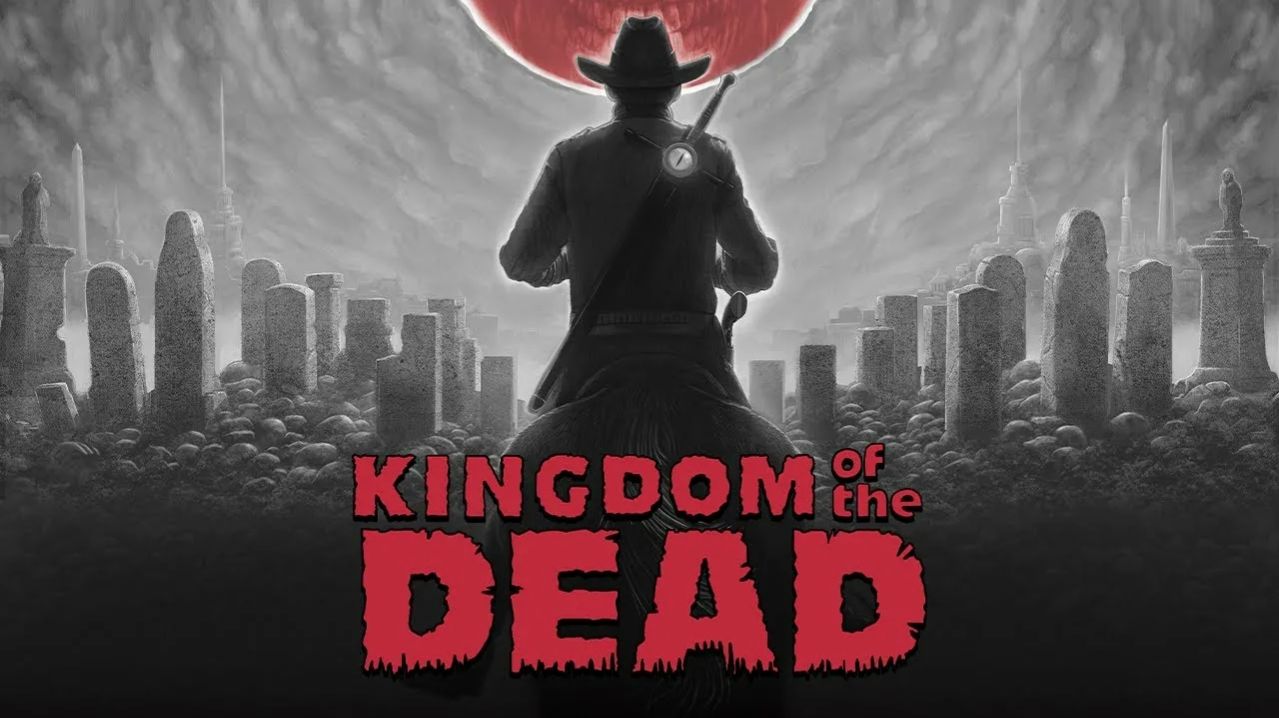 ▶KINGDOM of the DEAD(2022).