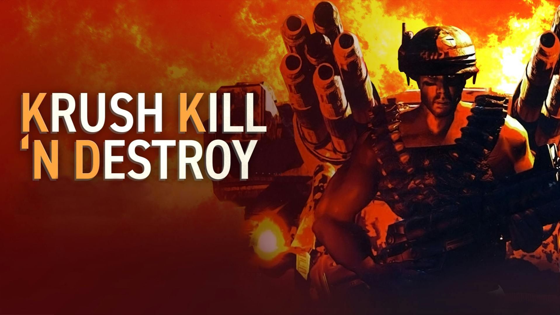 Krush, Kill ′n Destroy