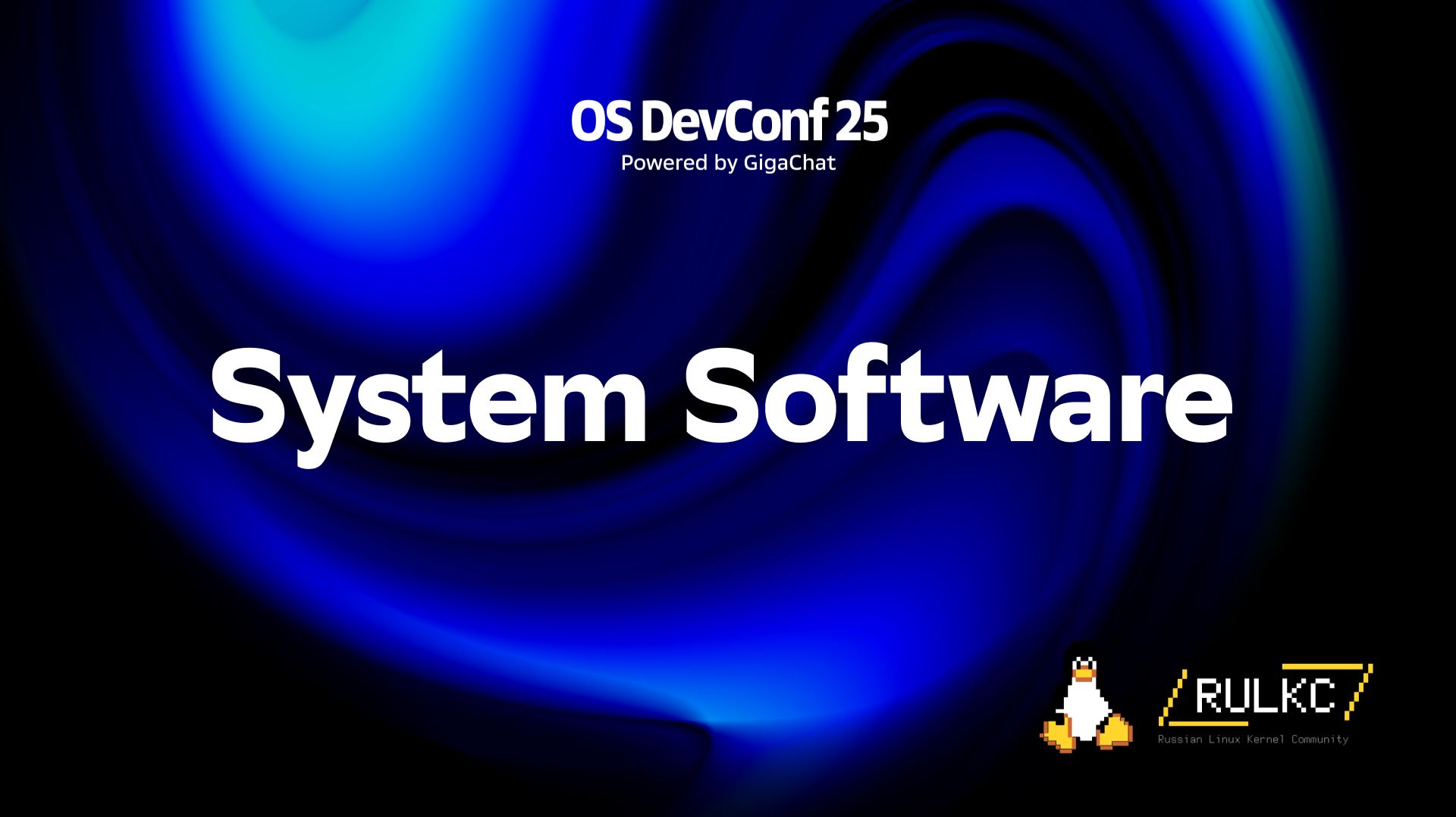 OSDEVCONF25: System Software
