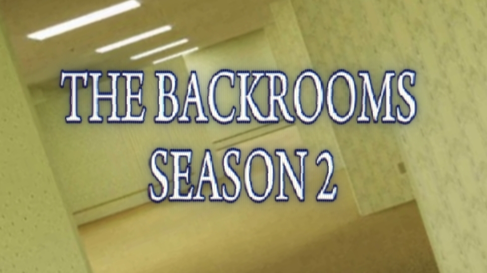 THE BACKROOMS SEASON 2