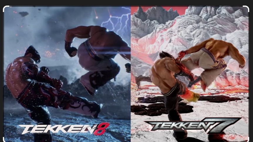 Tekken 7 and 8