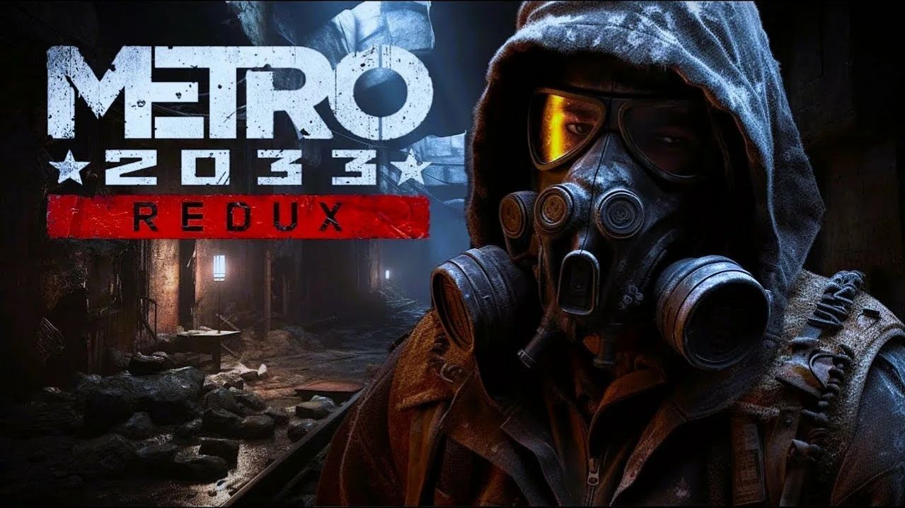 Metro Redux«Метро 2033: Возвращение»