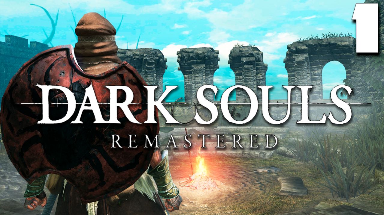 Dark Souls Remastered ► Прохождение игры
