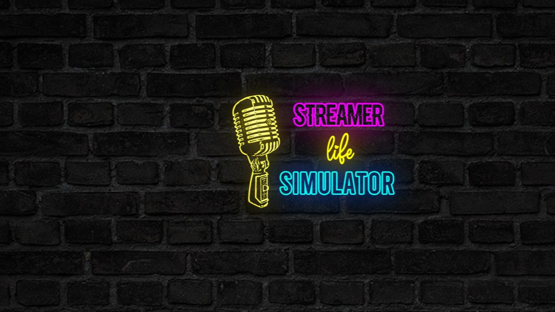 Streamer Life Simulator