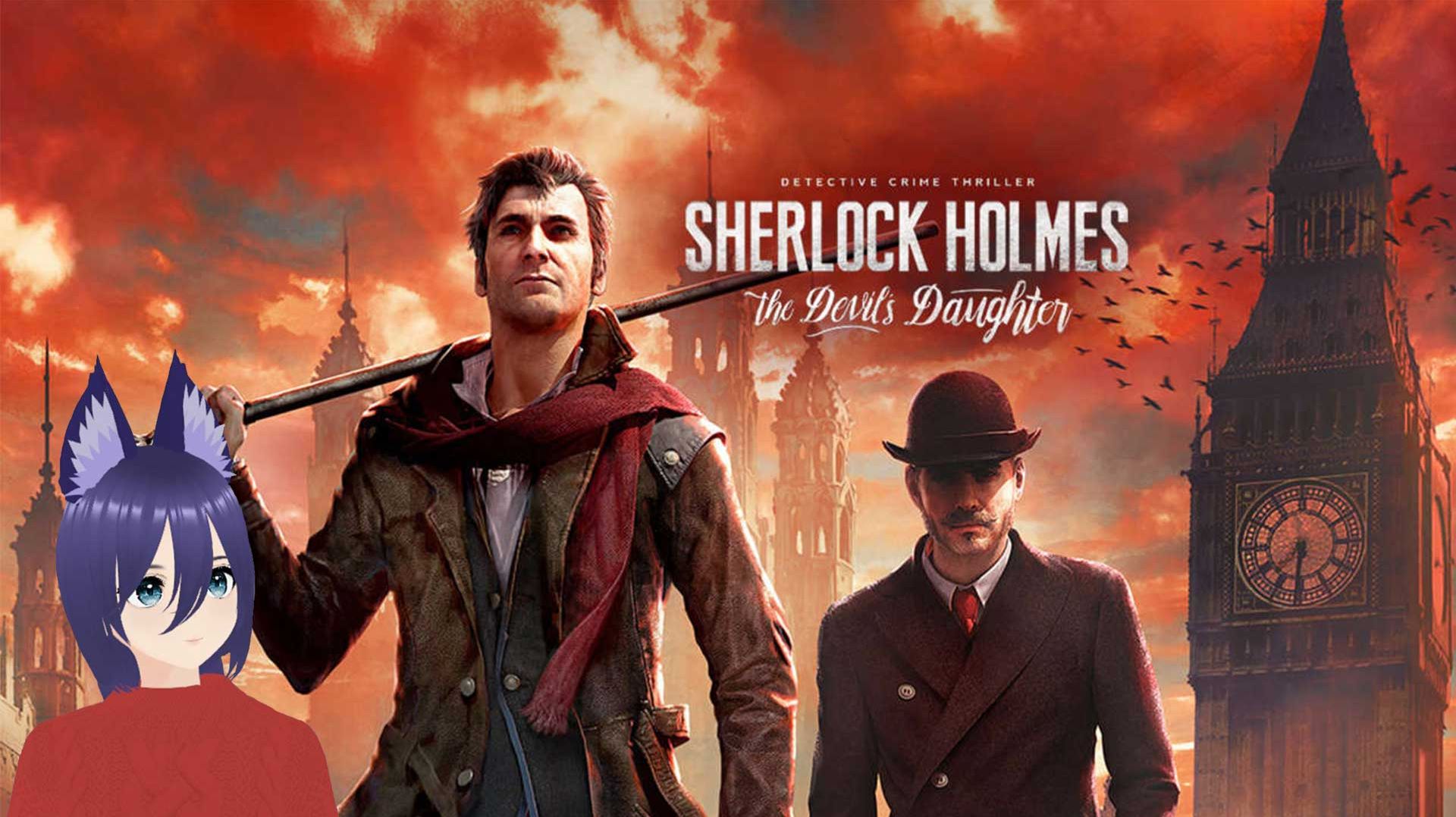 Sherlock Holmes The Devil′s Daughter полное прохождение