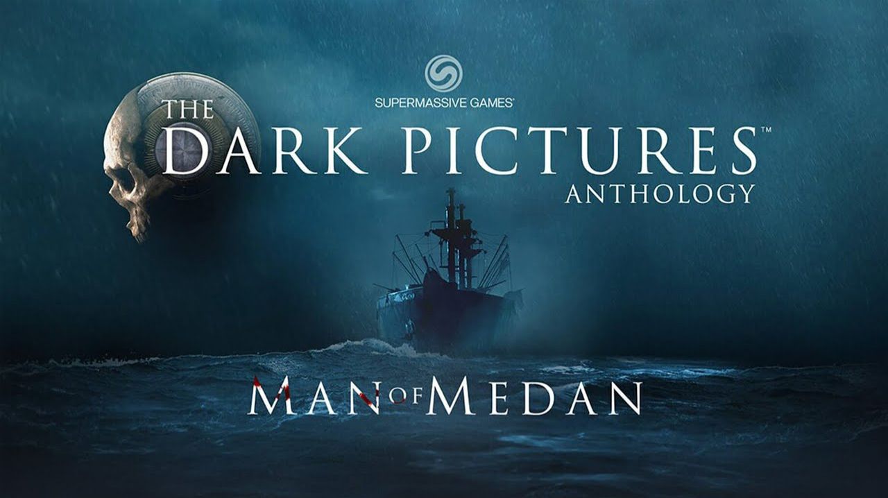 The Dark Pictures Anthology  Man of Medan