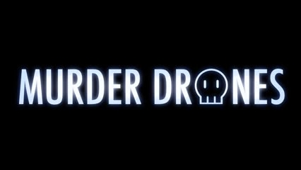 MURDER DRONES
