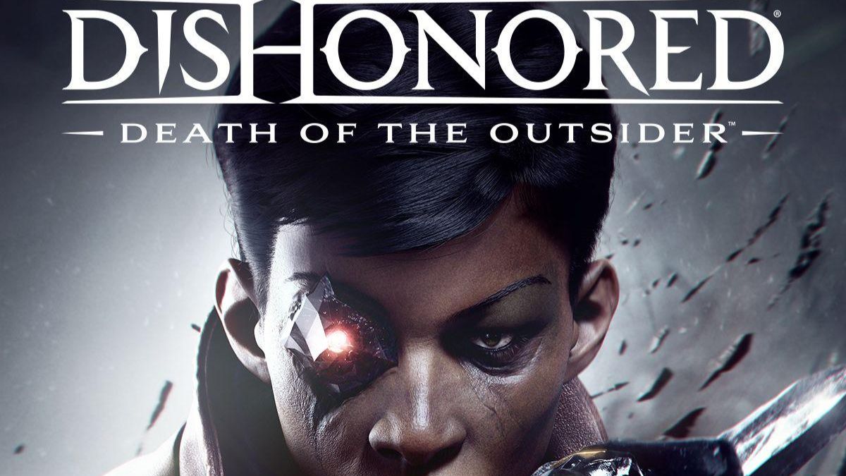Dishonored Death of  the outsuder