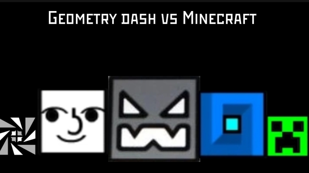 Geometry dash vs. Minecraft