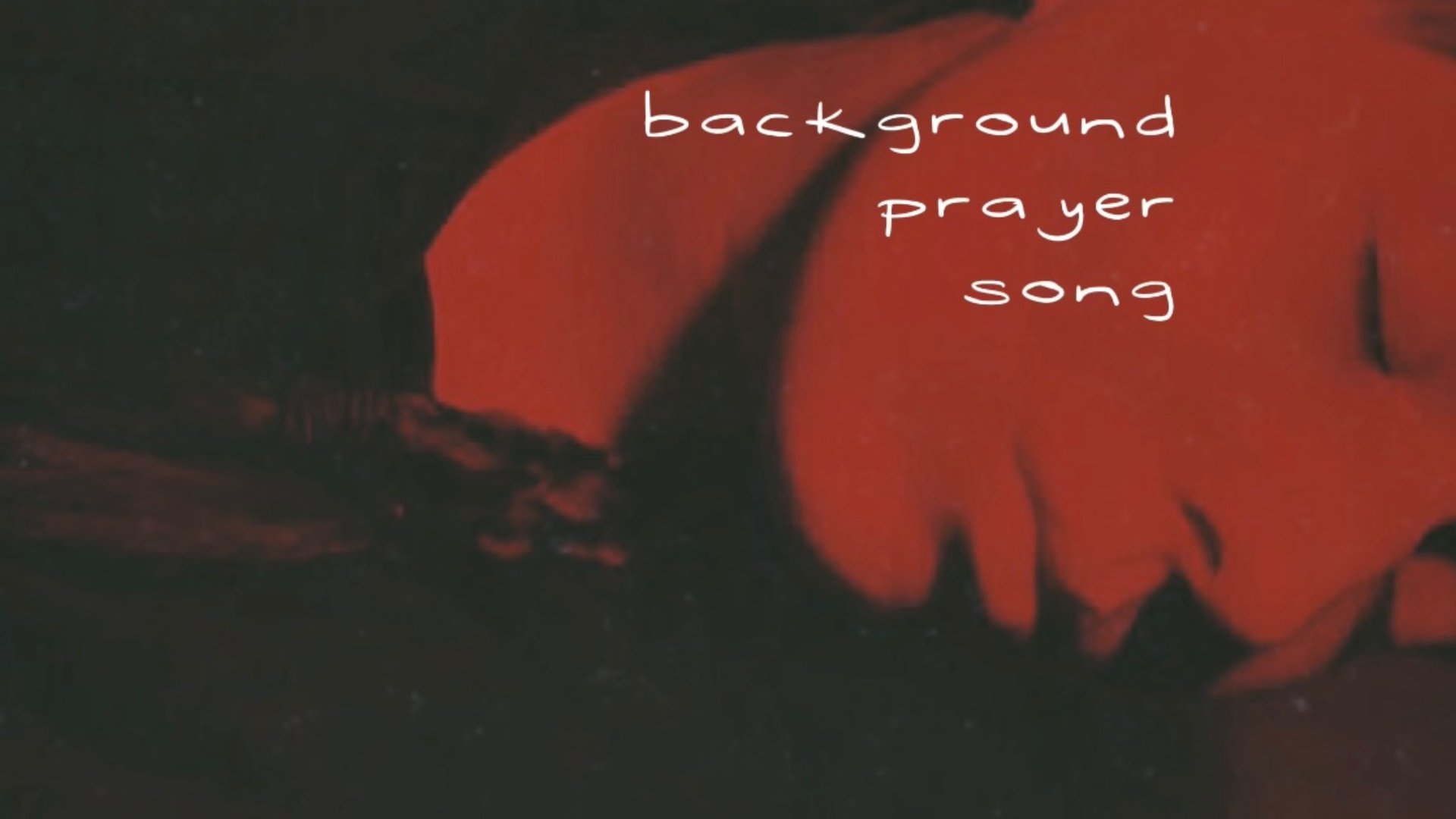 background / prayer / song