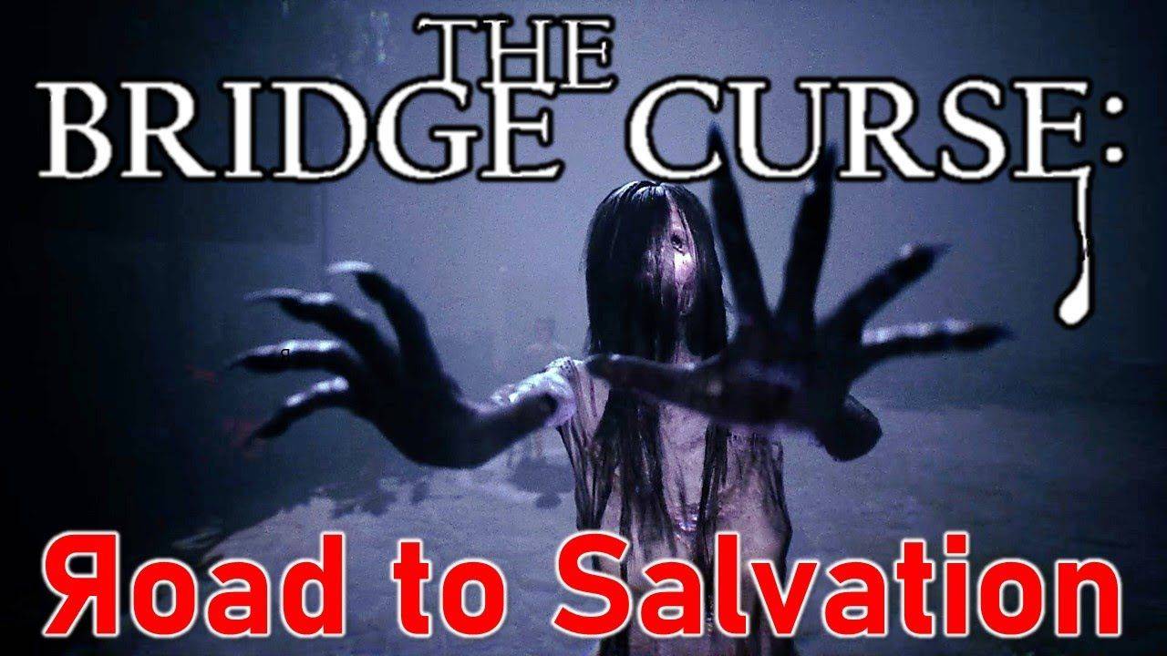 The Bridge Curse: Road to Salvation