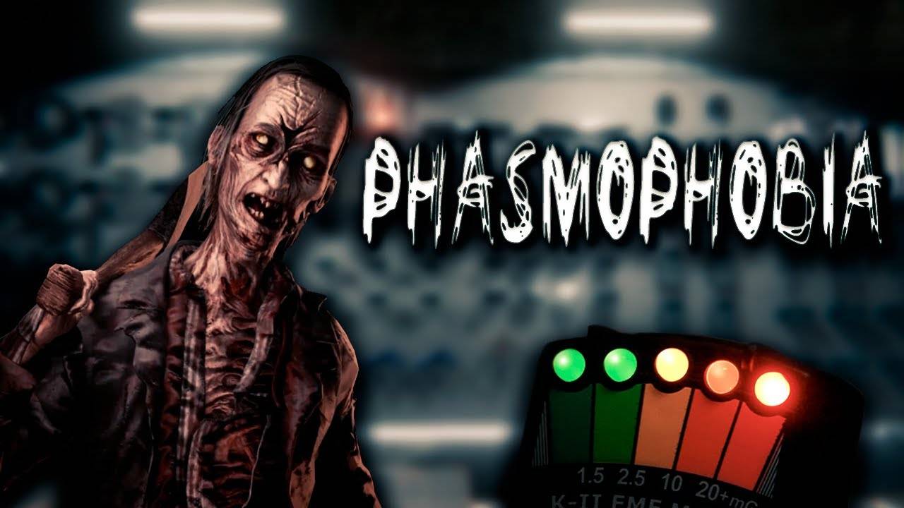 Phasmophobia