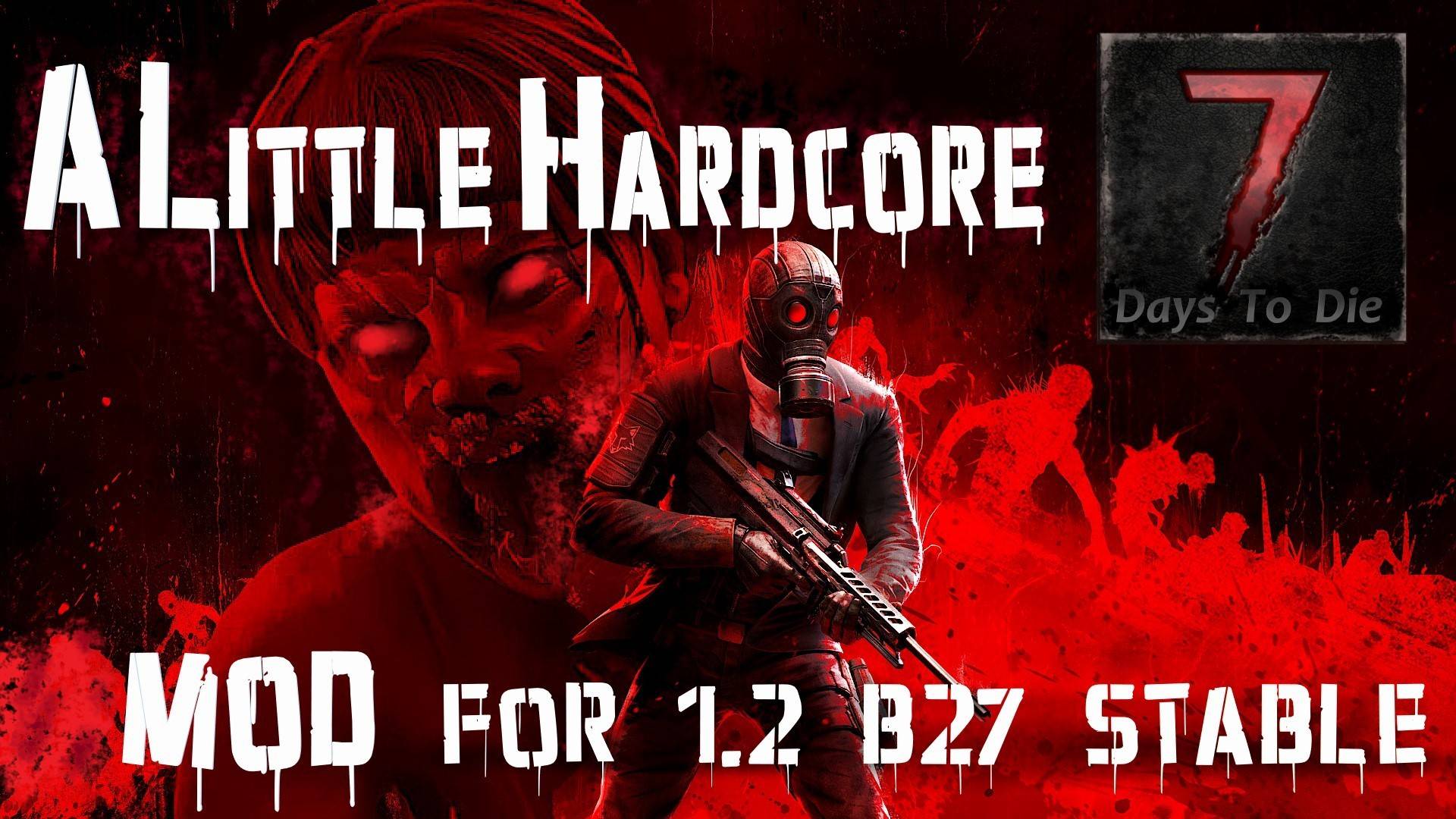 7 Days to Die - ALittleHardcore mod
