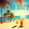 Иконка канала Na more. Музыкальная группа. Песни и музыка.