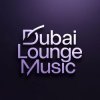 Иконка канала Dubai Lounge Music
