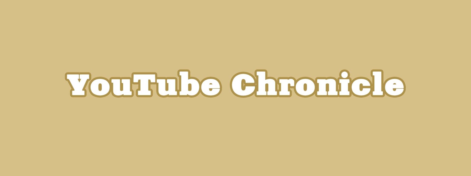 YouTube Chronicle