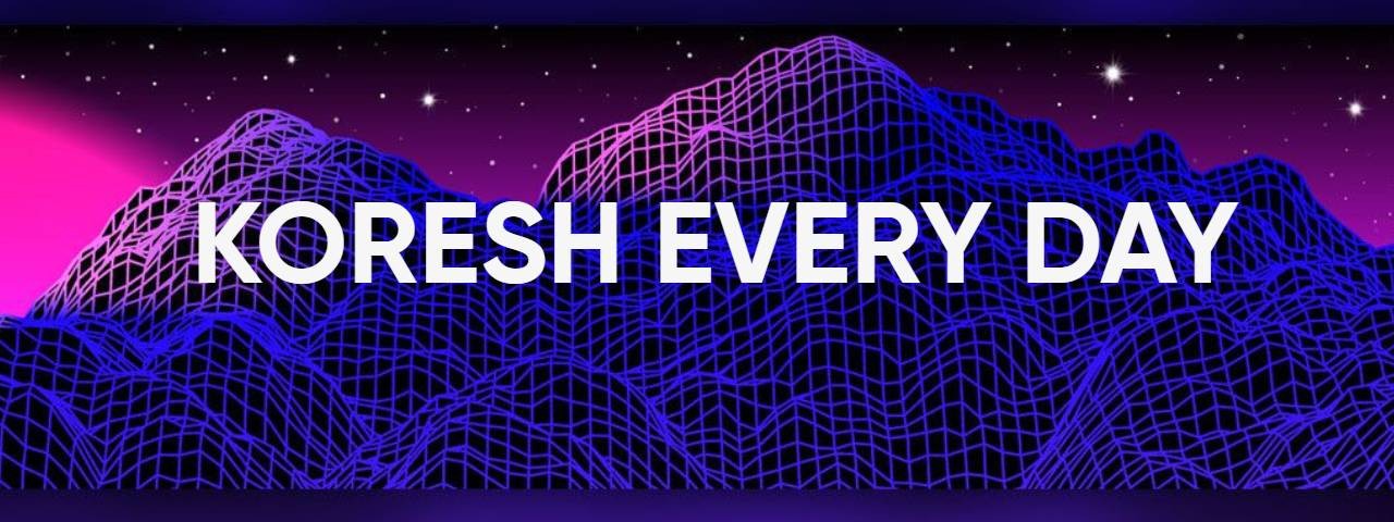 KORESH EVERY DAY