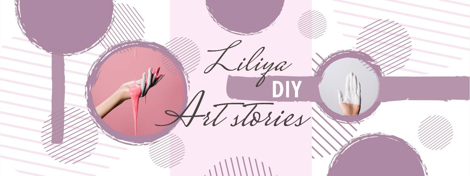 Liliya DIY - Art Stories