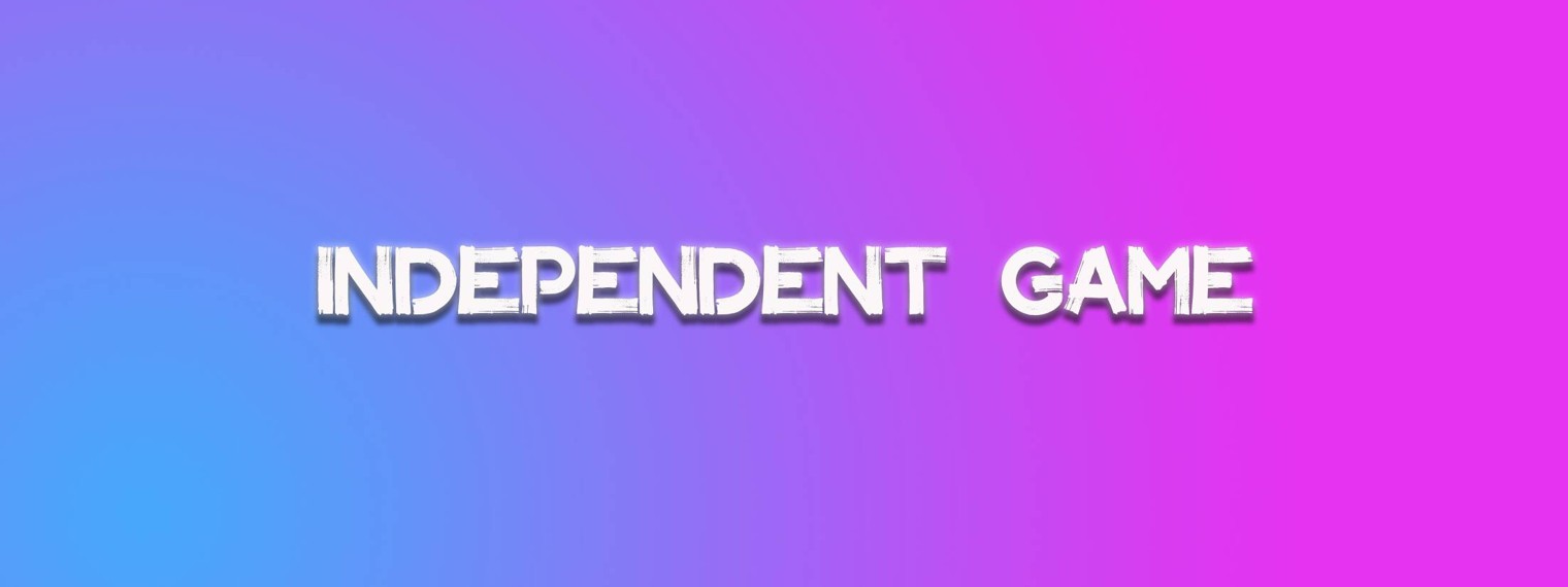 INDEPENDENT GAME