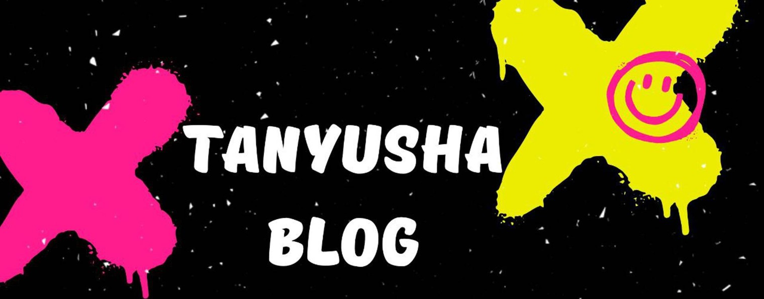 Tanyusha Blog