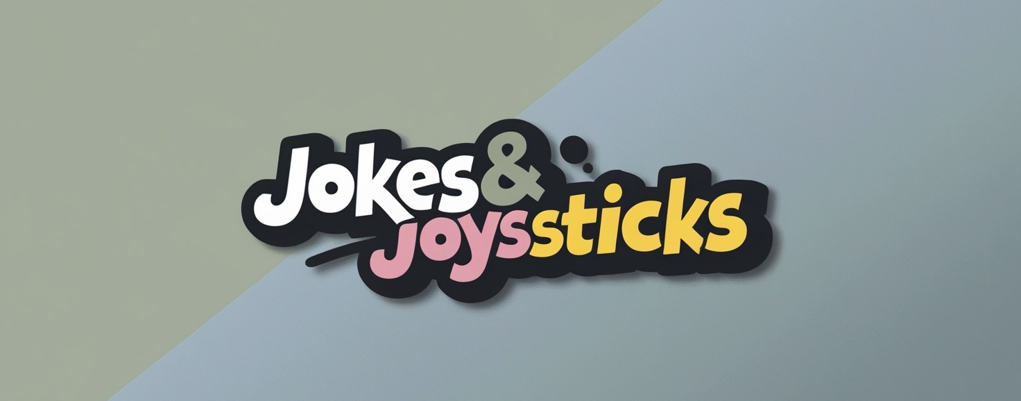 Jokes & Joysticks