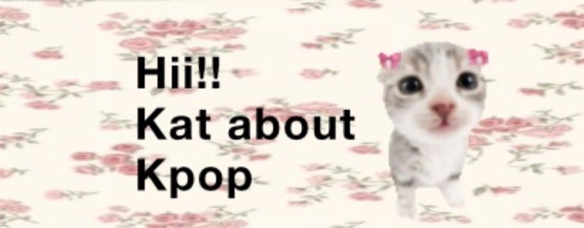 Kat about K-pop♡
