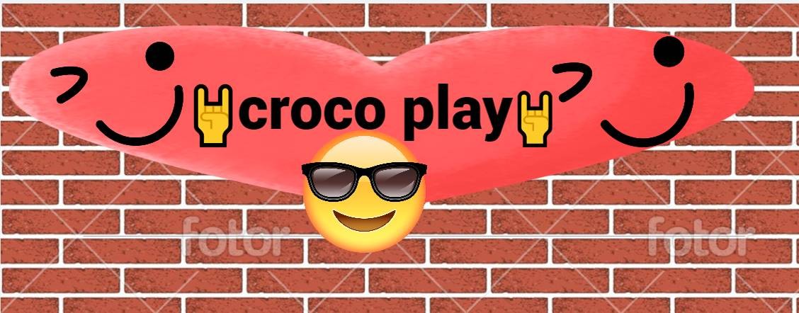 🤘croco play🤘