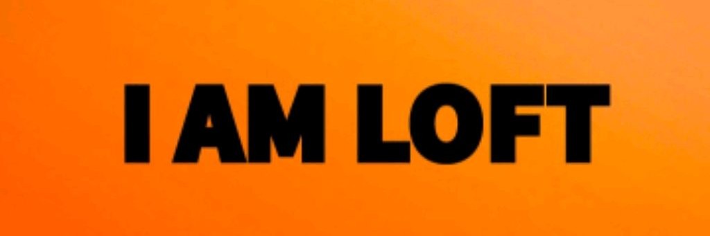 I AM LOFT