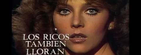 Сериал Богатые тоже плачут / Los ricos también lloran