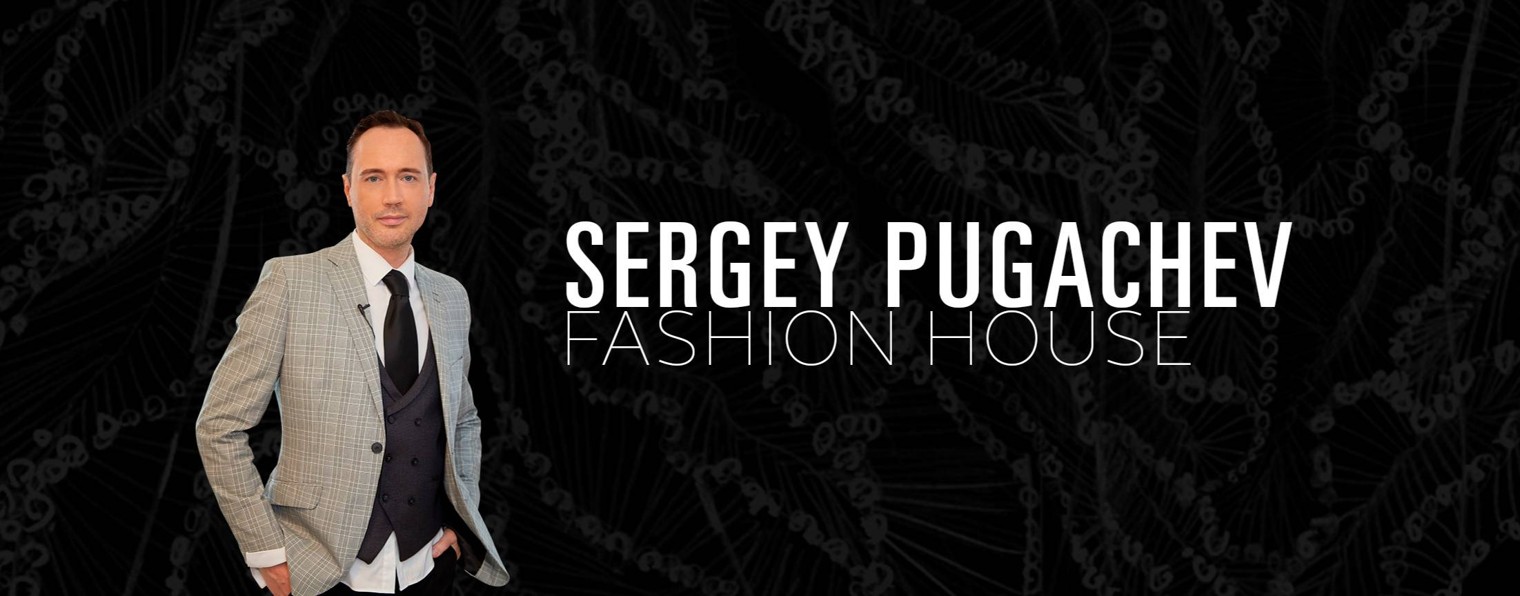Sergey Pugachev Fashion House