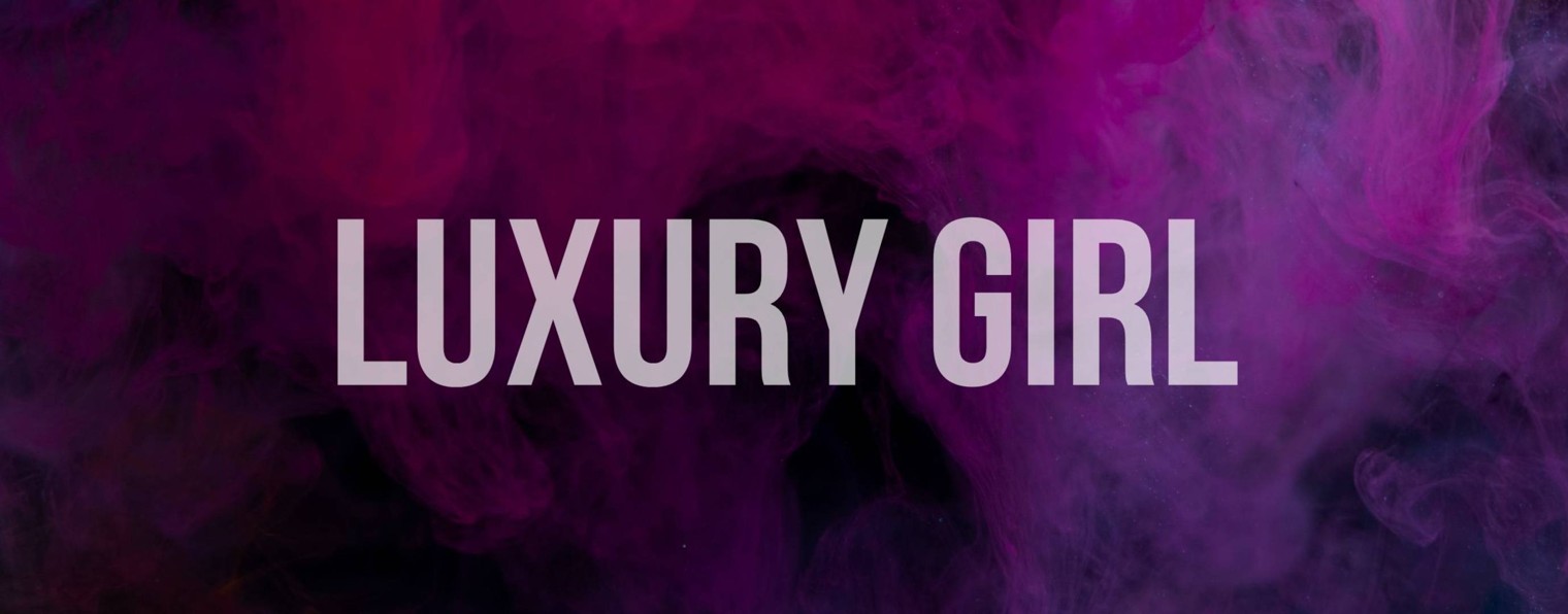 LUXURY GIRL