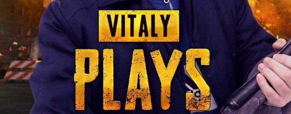 Vitaly Plays