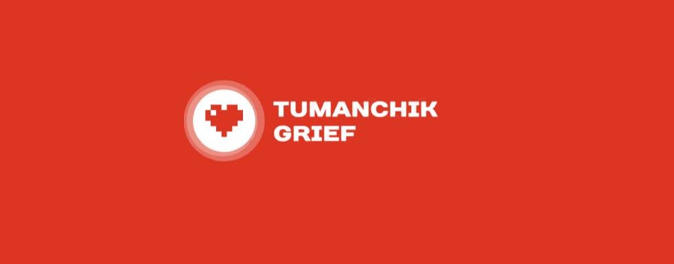 Tumanchik Grief ✓
