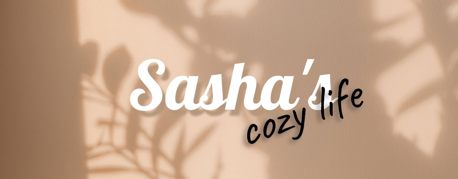 Sasha,s cozy life