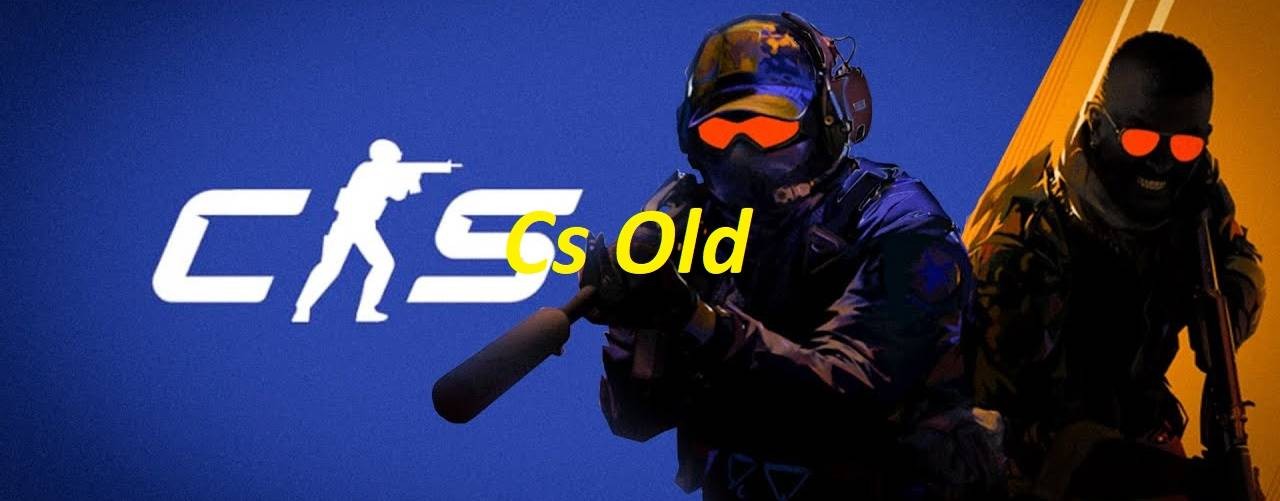 Cs Old