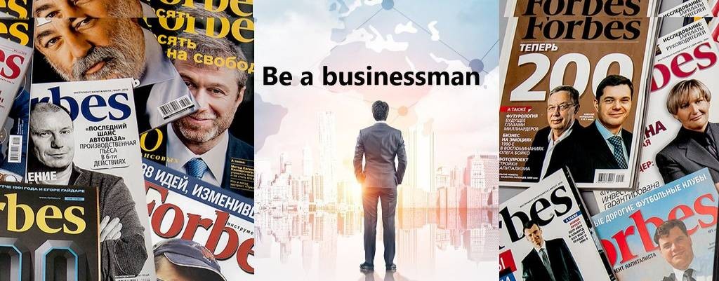 Be a businessman