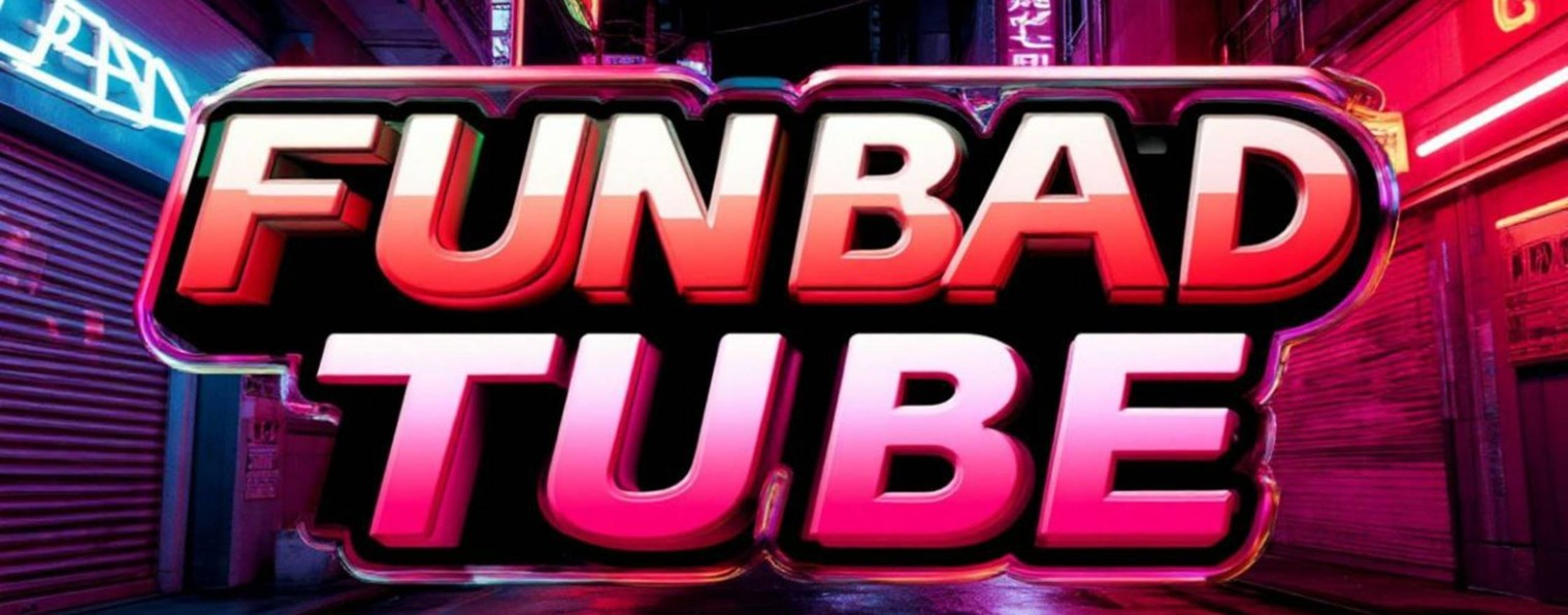 FunBadTube