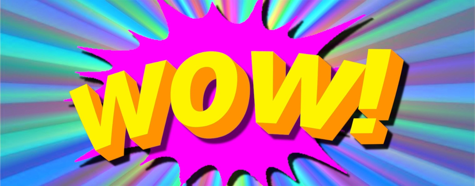 WOW!