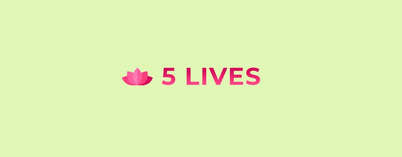 5 LIVES