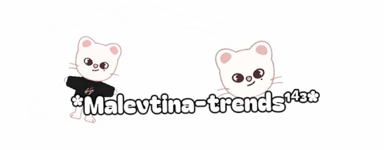 *Malevtina-trends¹⁴³*