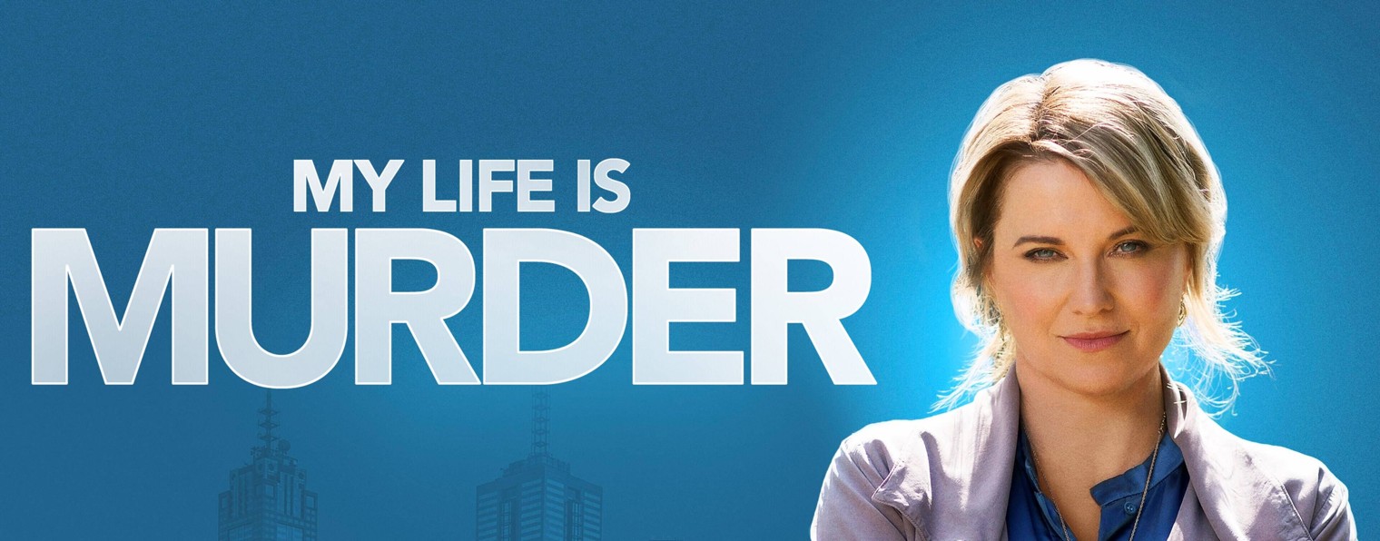 Сериал Моя жизнь – убийство / My Life Is Murder