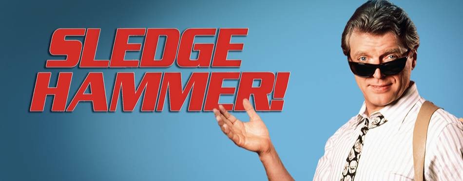Сериал Кувалда / Sledge Hammer!