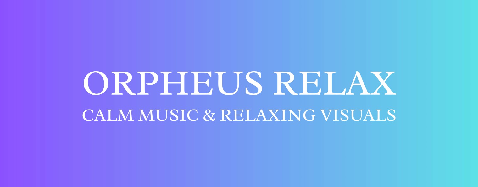 Orpheus Relax – Спокойная музыка и красивые образы