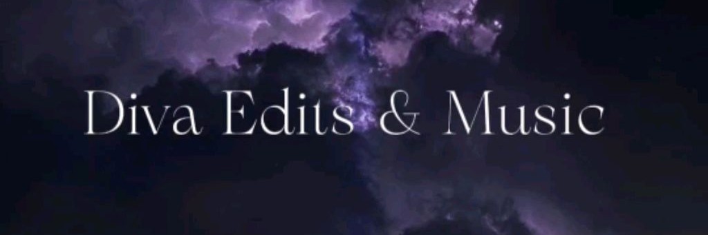 🎵Diva Edits&Music🎵